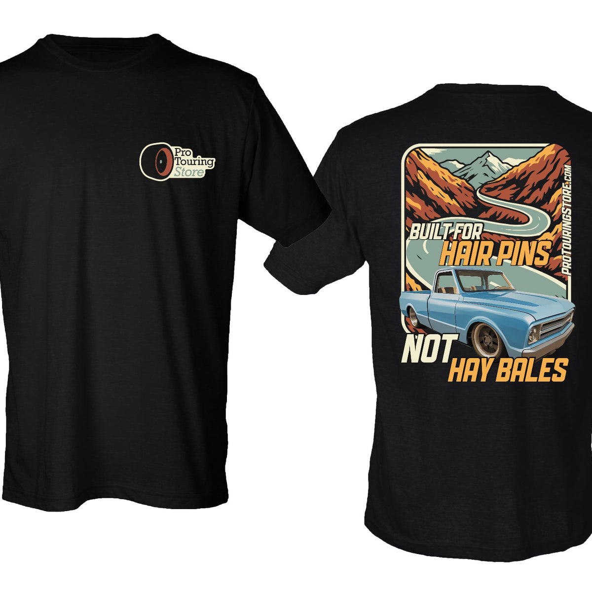 Pro Touring Store T-Shirt - C10 - Hair Pins Not Hay Bales